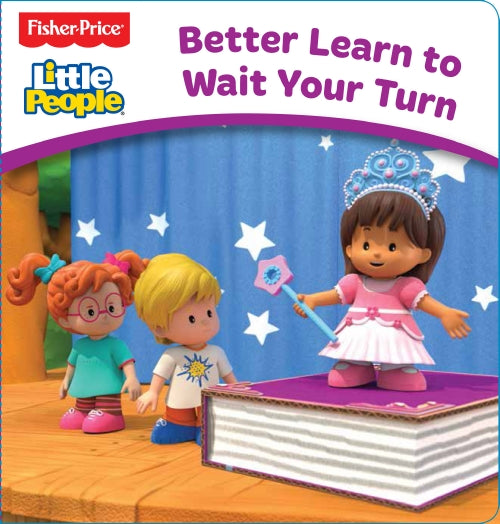 Fisher-Price: Little People Board Book: Better Learn To Wait Your Turn ...